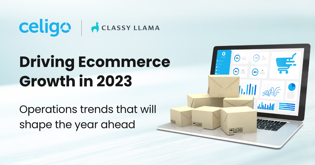 Driving Ecommerce Growth in 2023 – Celigo